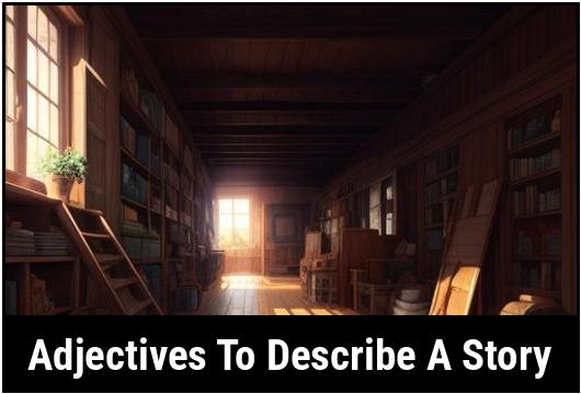31 Adjectives To Describe A Story