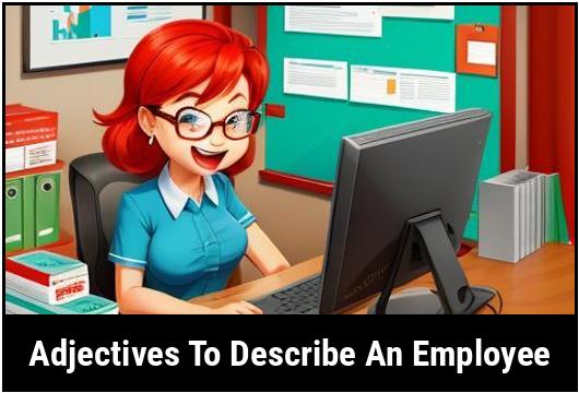 31 Adjectives To Describe An Employee
