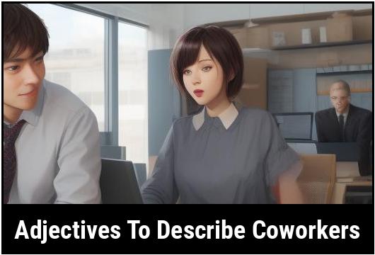 41 Adjectives To Describe Coworkers