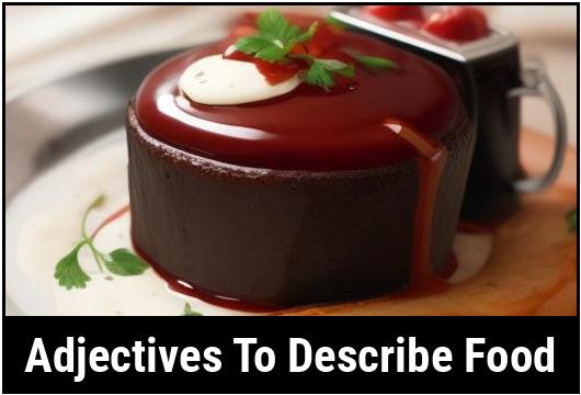51 Adjectives To Describe Food