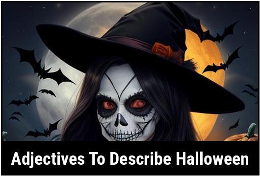 31 Adjectives To Describe Halloween