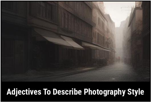 31 Adjectives To Describe Photography Style