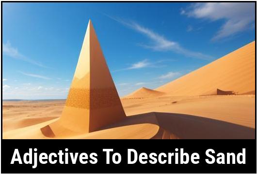 41 Adjectives To Describe Sand