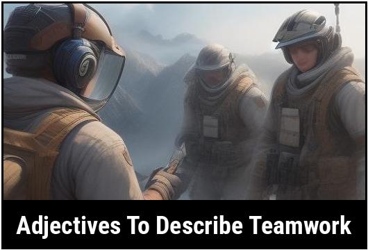 31 Adjectives To Describe Teamwork