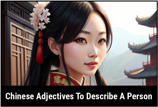 41 Chinese Adjectives To Describe A Person