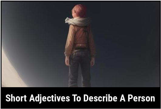 31 Short Adjectives To Describe A Person